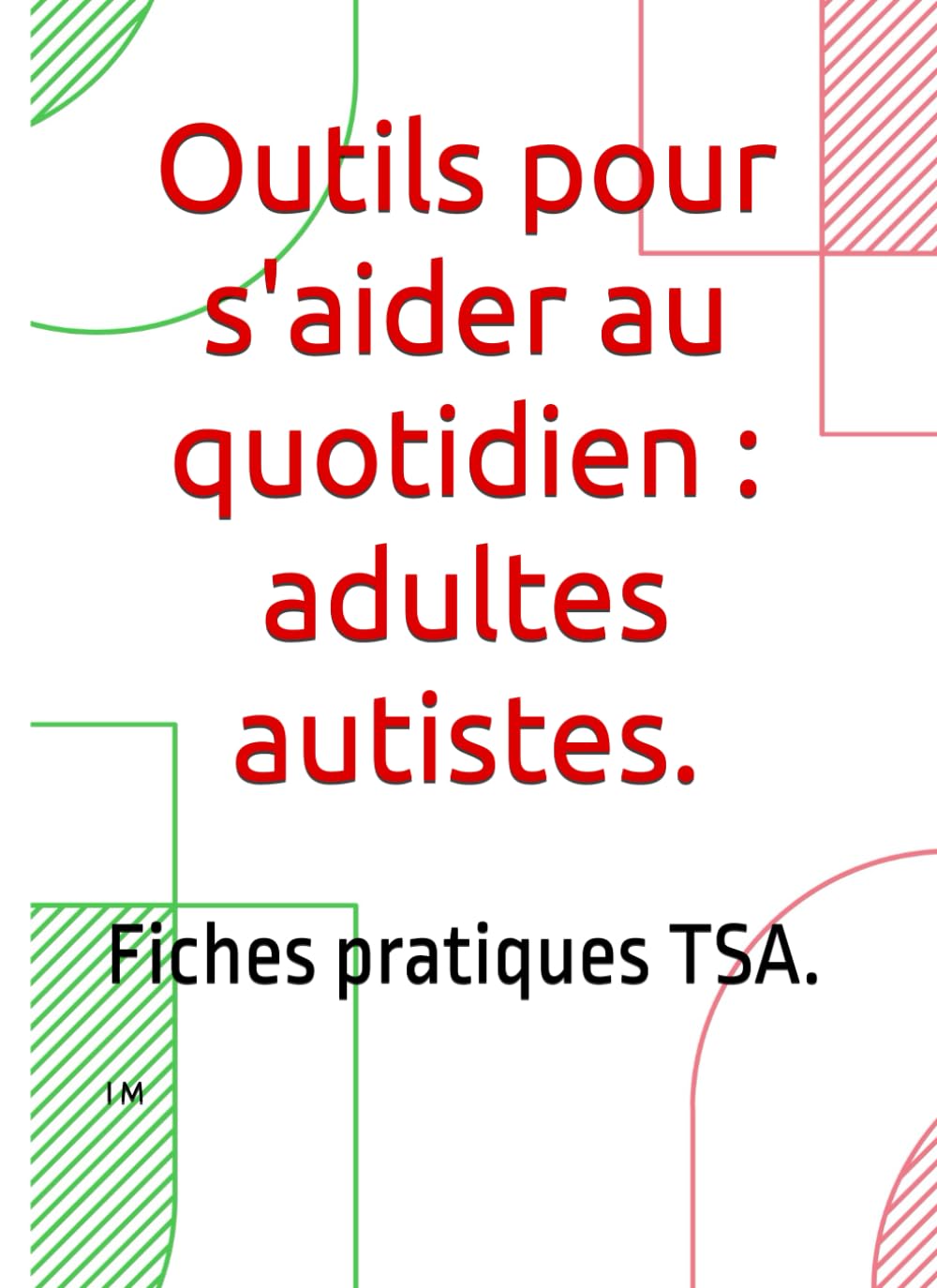 Outils pour s'aider au quotidien : adultes autistes.: Fiches pratiques ...
